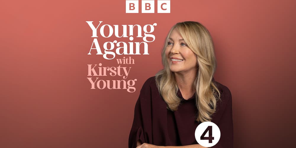 New Radio 4 podcast Young Again with Kirsty Young launches ...