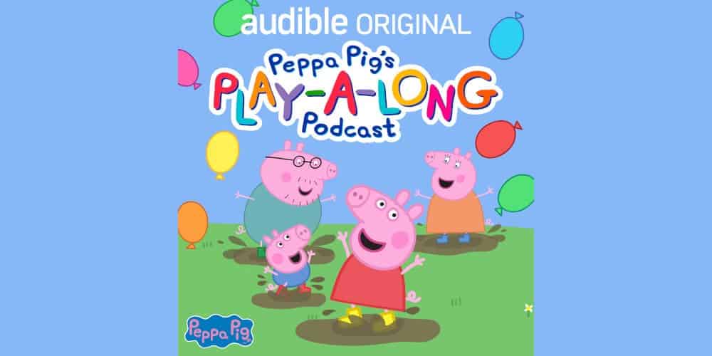 Peppa Pig to join the world of podcasting with Audible - PodcastingToday